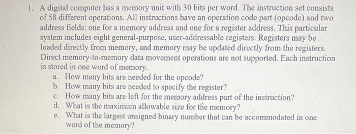 Solved 1 A Digital Computer Has A Memory Unit With 30 Bits