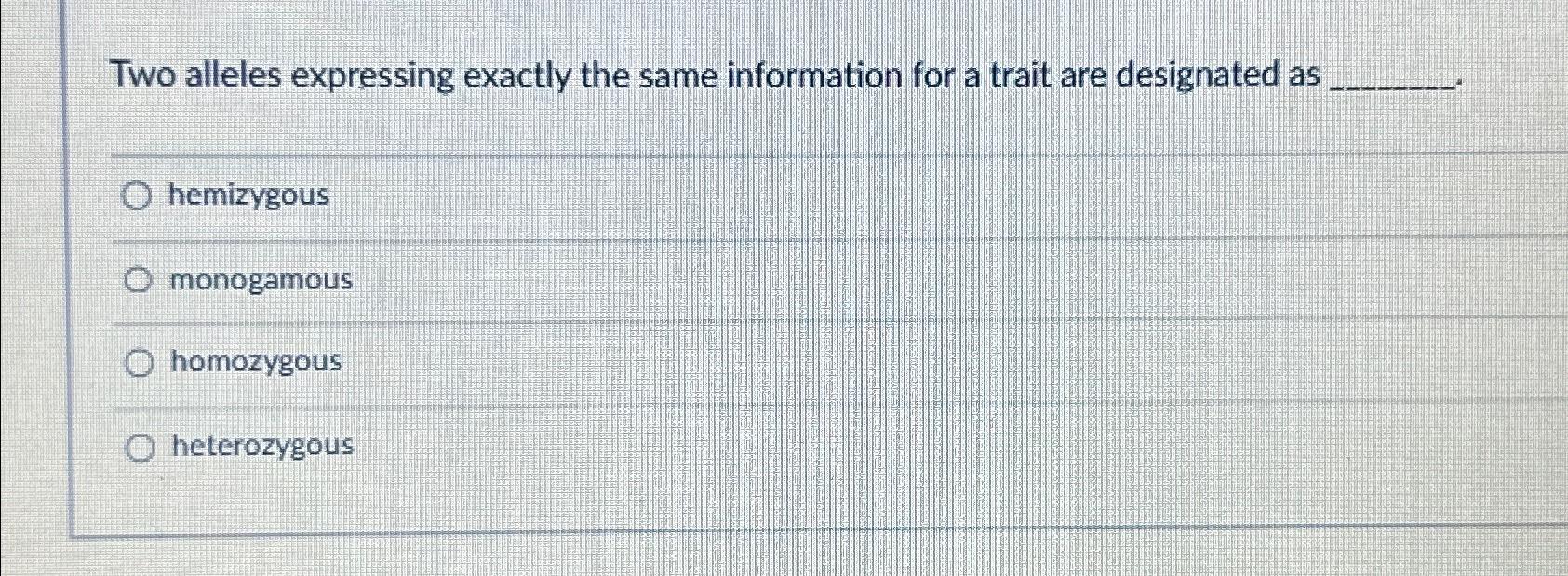 Solved Two alleles expressing exactly the same information | Chegg.com