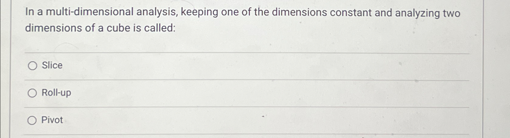 Solved In a multi-dimensional analysis, keeping one of the | Chegg.com