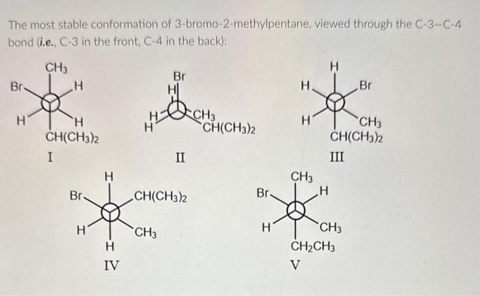 Solved The most stable conformation of | Chegg.com