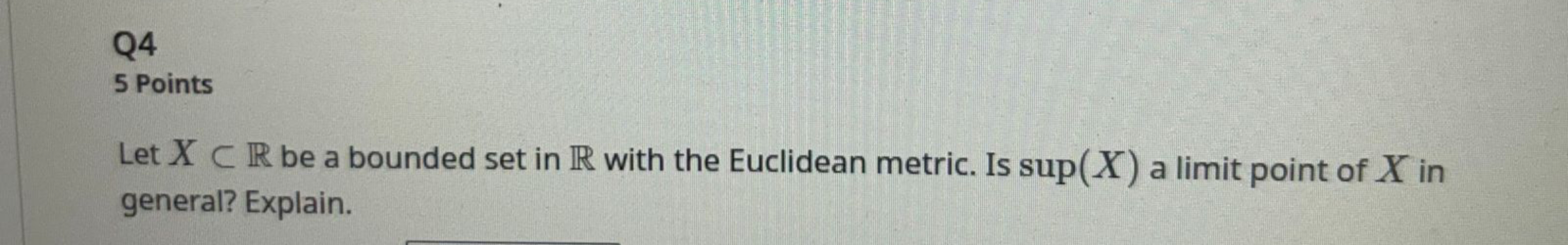 Solved Q45 ﻿PointsLet xsubR be a bounded set in R ﻿with the | Chegg.com