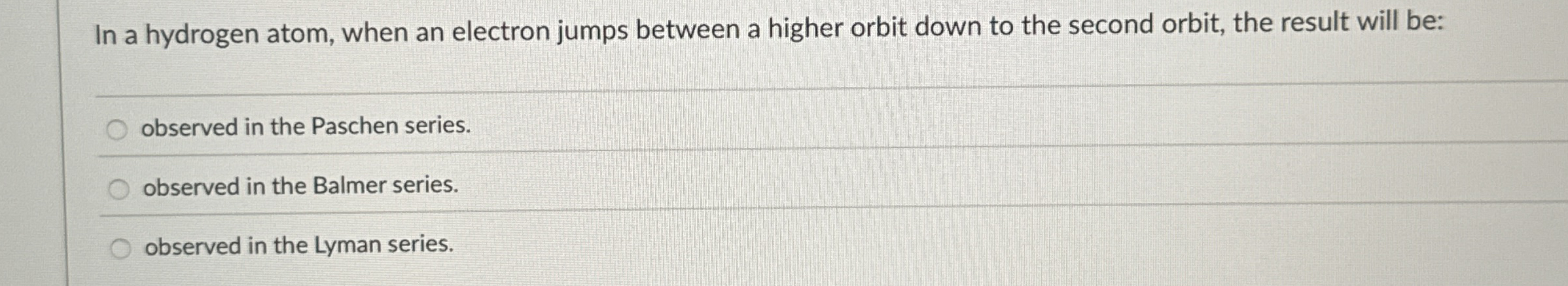 Solved In A Hydrogen Atom When An Electron Jumps Between A