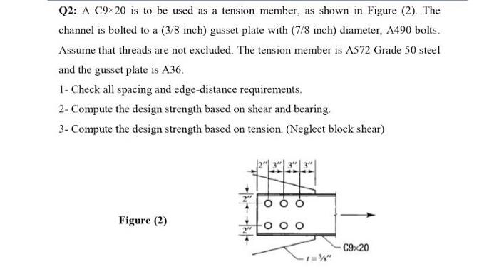 Solved Q2: A C9x20 is to be used as a tension member, as | Chegg.com