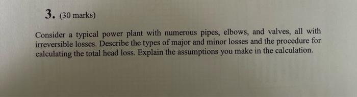 Solved 3. (30 marks) Consider a typical power plant with | Chegg.com