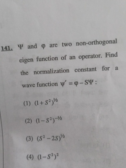 Solved Ψ ﻿and φ ﻿are two non-orthogonal eigen function of an | Chegg.com