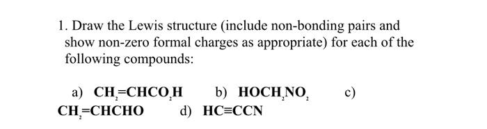 Solved 1. Draw the Lewis structure (include non-bonding | Chegg.com