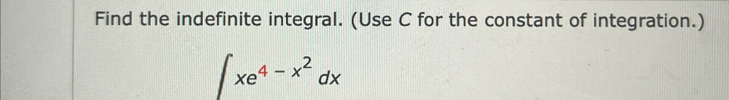 Solved Find the indefinite integral. (Use C ﻿for the | Chegg.com