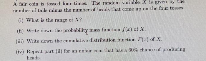 Solved A fair coin is tossed four times. The random variable | Chegg.com