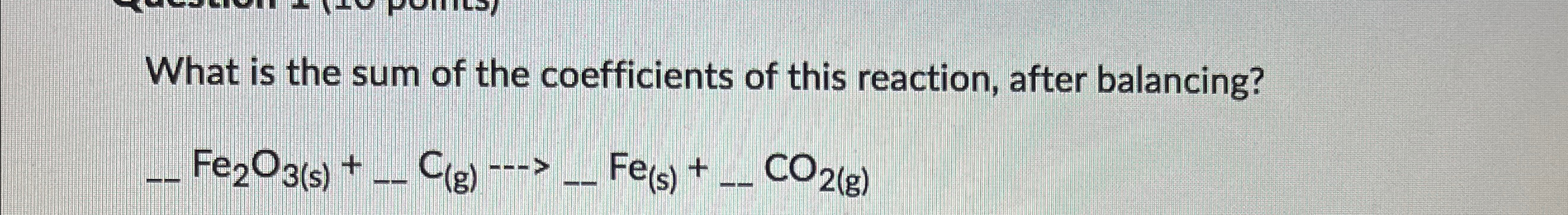 What is the sum of the coefficients of this reaction, | Chegg.com