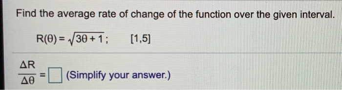 Solved Find the average rate of change of the function over | Chegg.com