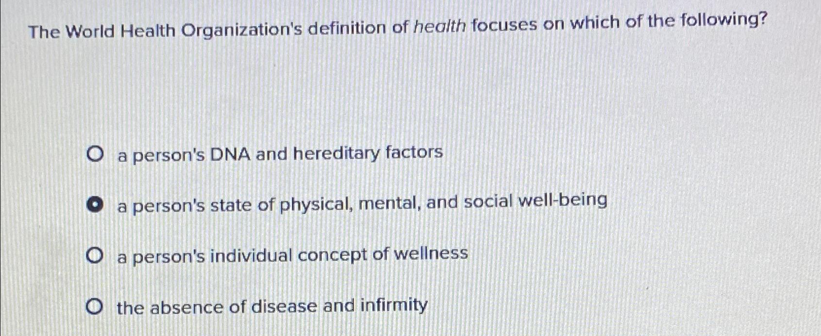 Solved The World Health Organization's definition of health | Chegg.com