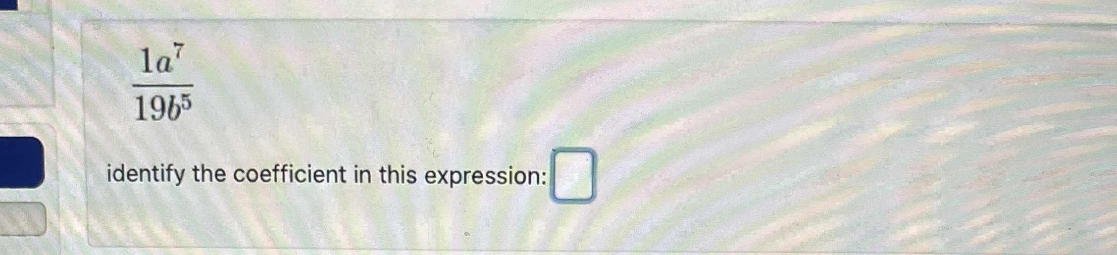 Solved How to solve 1a719b5identify the coefficient in this | Chegg.com