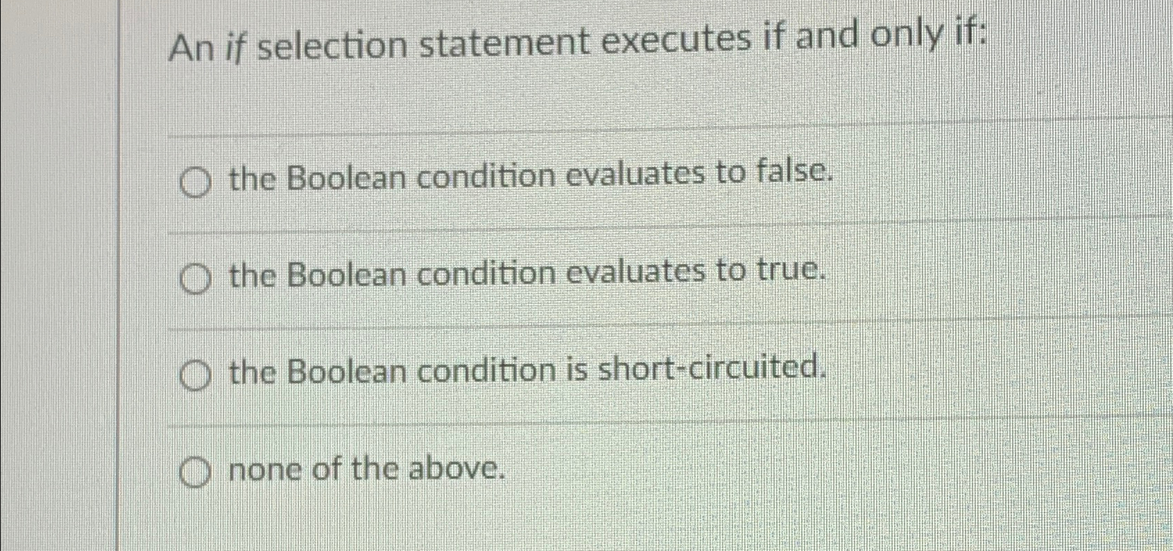 Solved An If Selection Statement Executes If And Only If The