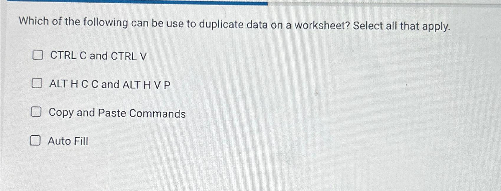 Solved Which of the following can be use to duplicate data | Chegg.com