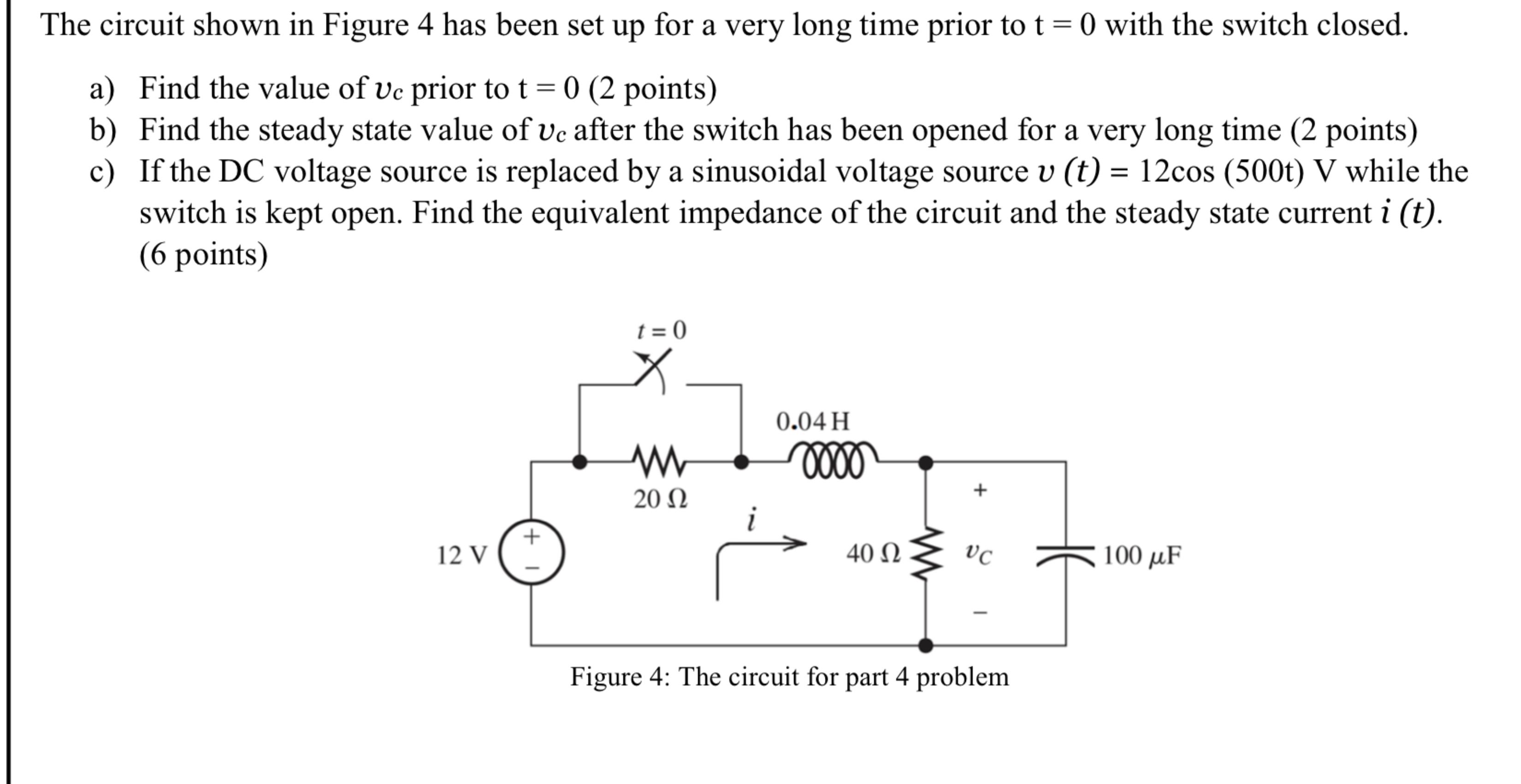 Solved The circuit shown in Figure 4 ﻿has been set up for a | Chegg.com