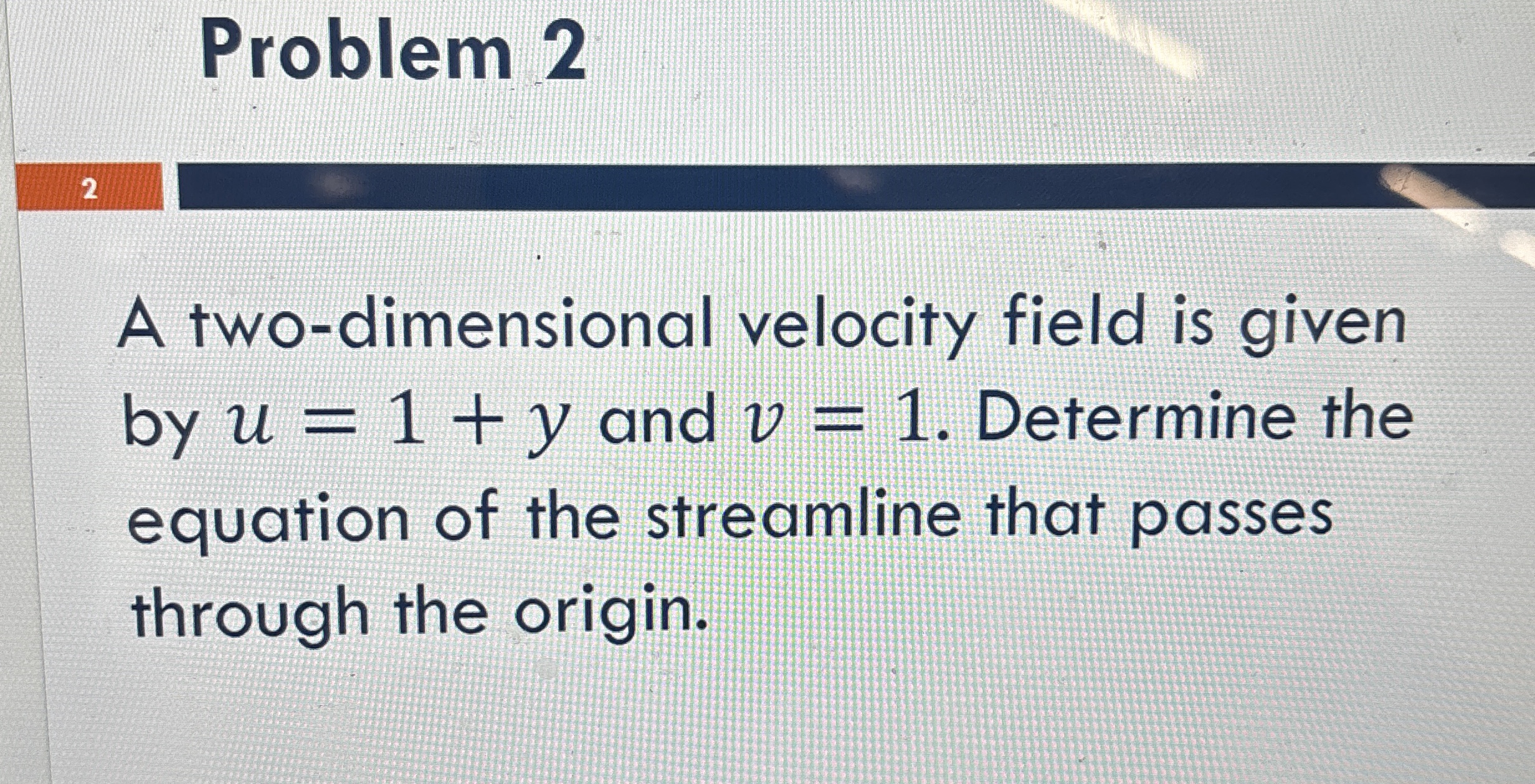Solved Problem 22A two-dimensional velocity field is given | Chegg.com