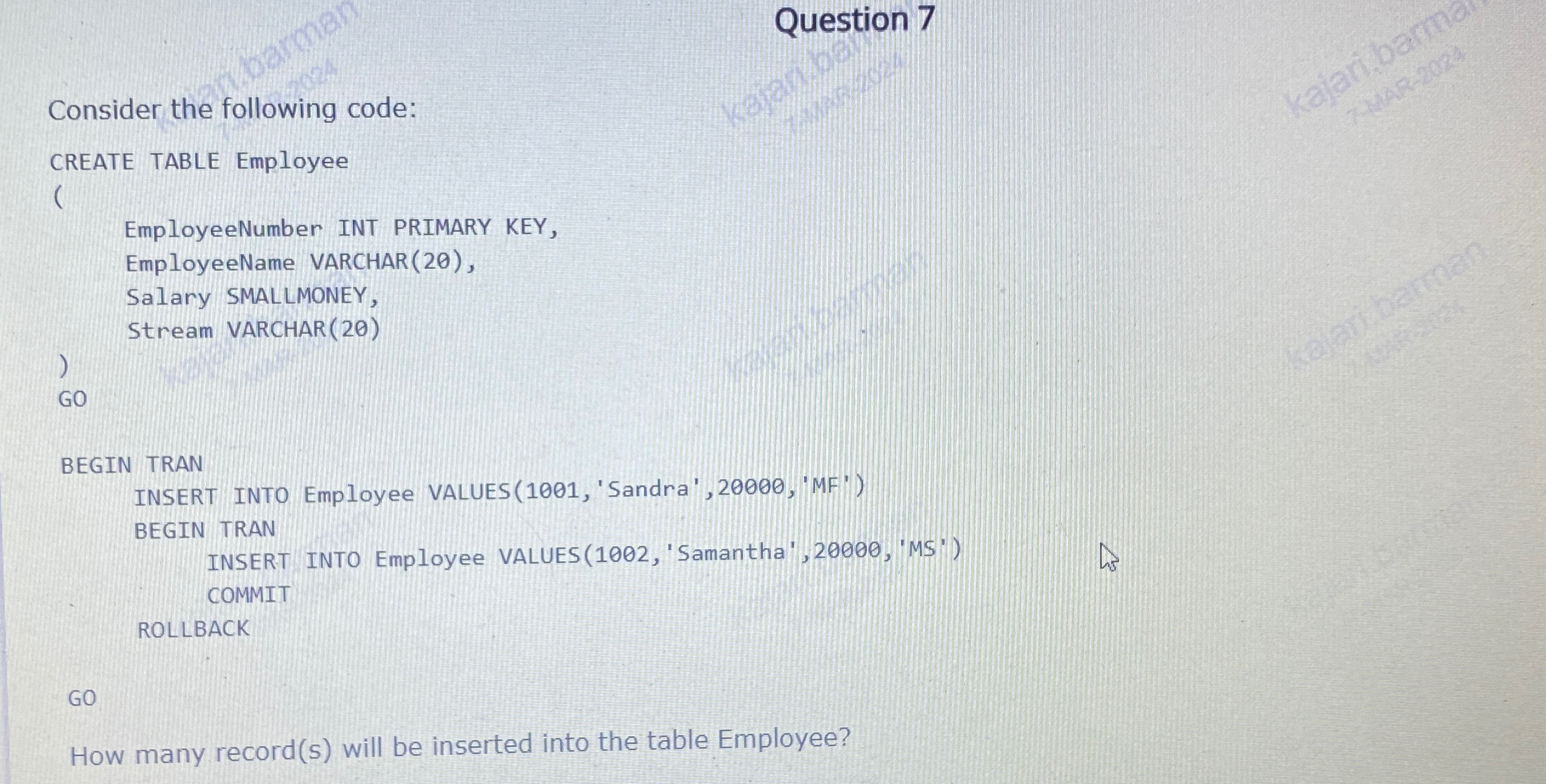 Solved Question 7Consider the following code:CREATE TABLE | Chegg.com