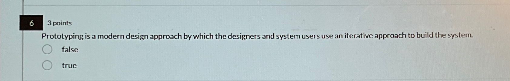 Solved 63 ﻿pointsPrototyping is a modern design approach by | Chegg.com