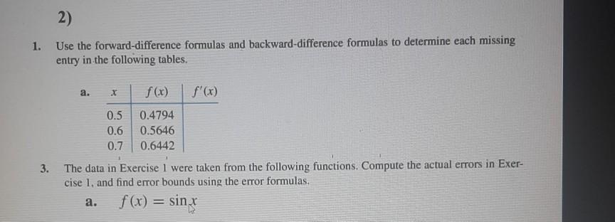 Solved 2) 1. Use the forward-difference formulas and | Chegg.com