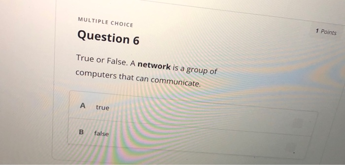 Solved MULTIPLE CHOICE 1 Points Question 6 True or False. A | Chegg.com