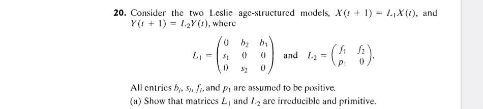 Solved 20. Consider the two Leslie agc-structured models, | Chegg.com
