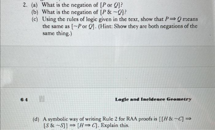 Solved 2. (a) What is the negation of [P or 0]? (b) What is | Chegg.com