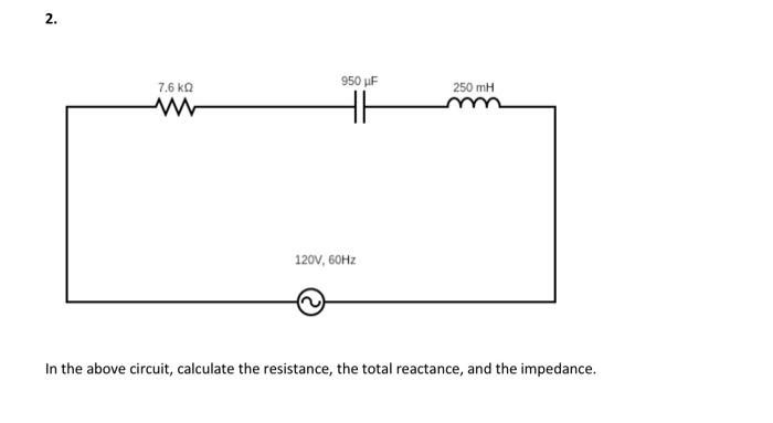 Solved In the above circuit, calculate the resistance, the | Chegg.com