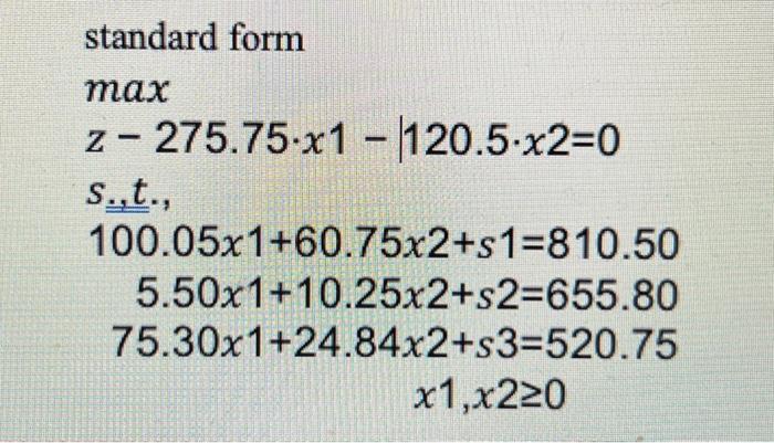 Solved how to you turn this standard form of the LP model | Chegg.com