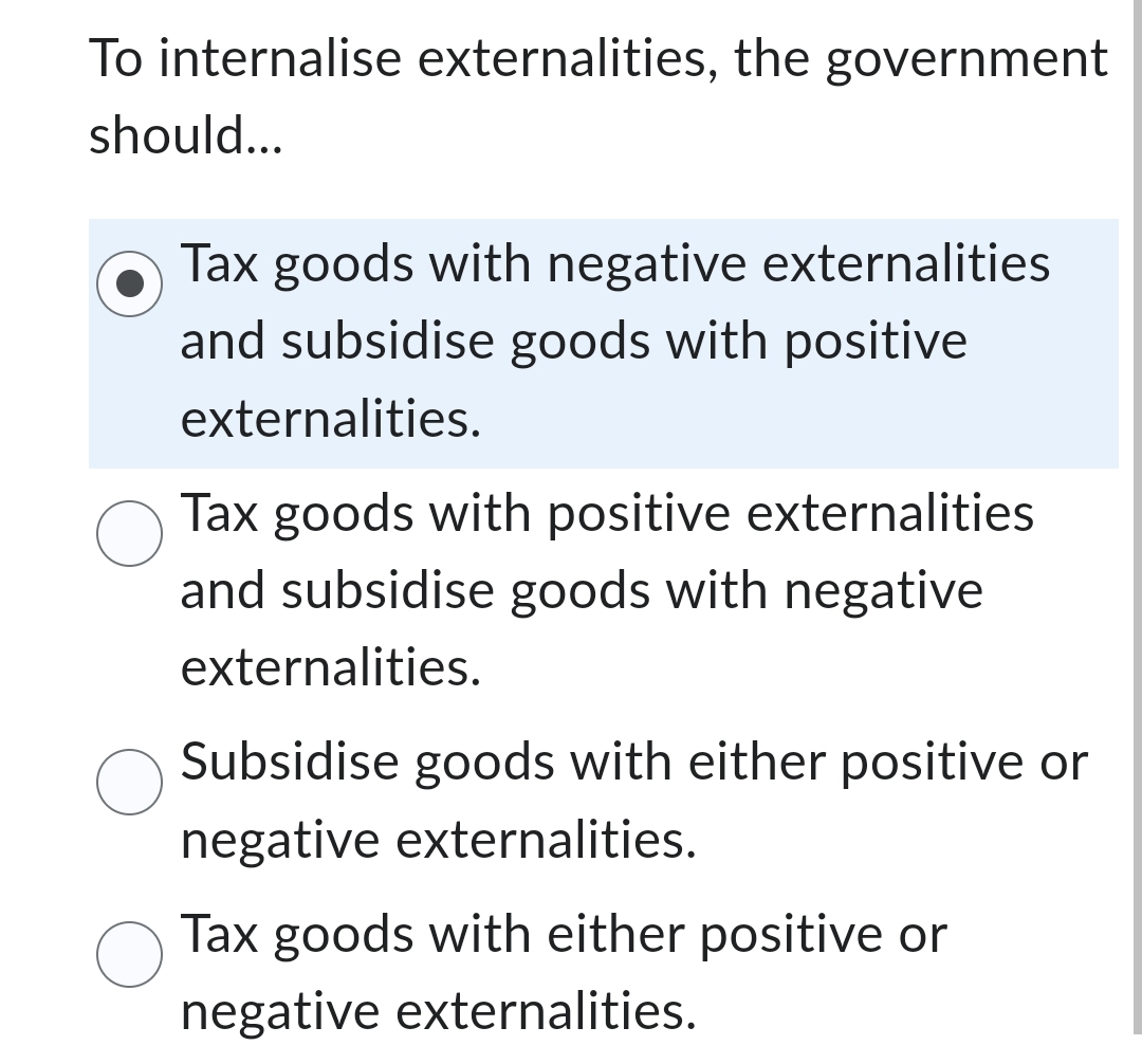 Solved To internalise externalities, the government | Chegg.com