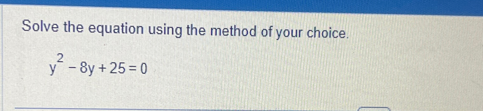 Solved Solve the equation using the method of your | Chegg.com