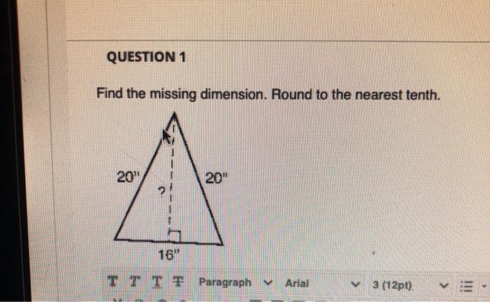 Solved QUESTION 1 Find the missing dimension. Round to the | Chegg.com