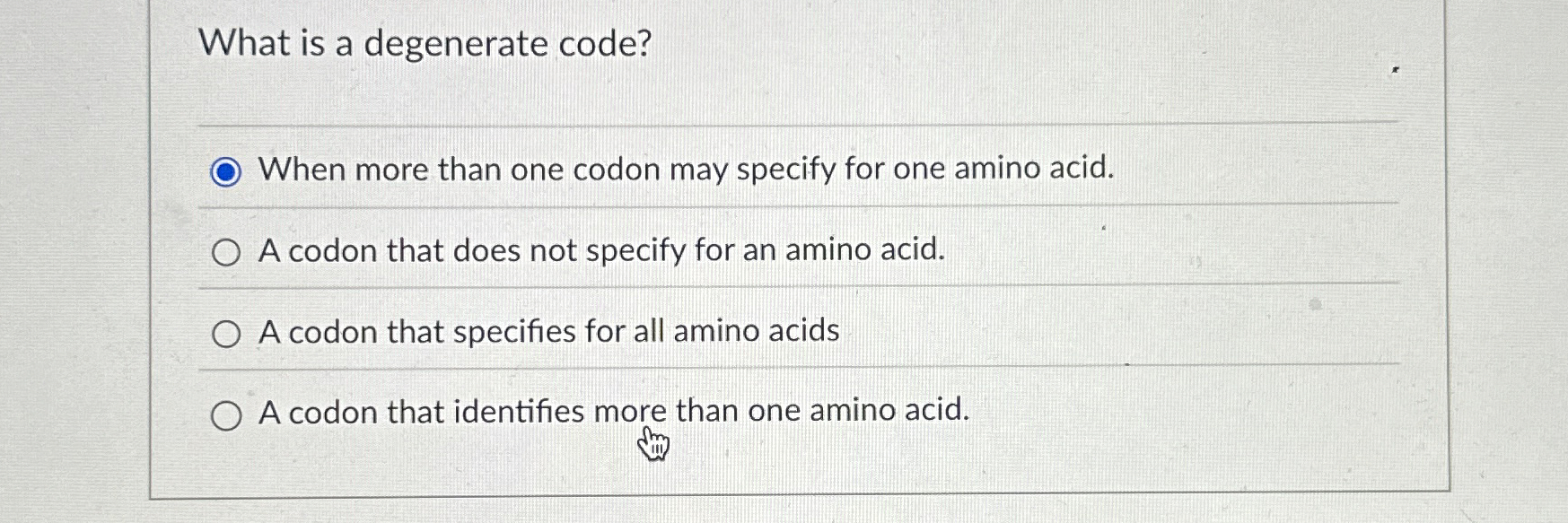 Solved What is a degenerate code?When more than one codon | Chegg.com