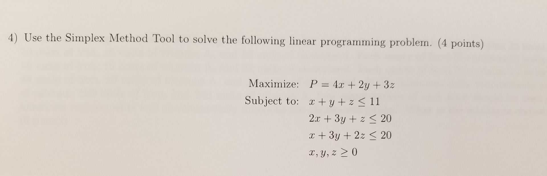 Solved 4) Use the Simplex Method Tool to solve the following | Chegg.com