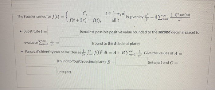 Solved The Fourier series for f(t) = = {f4+2 t, f(t+2) = | Chegg.com