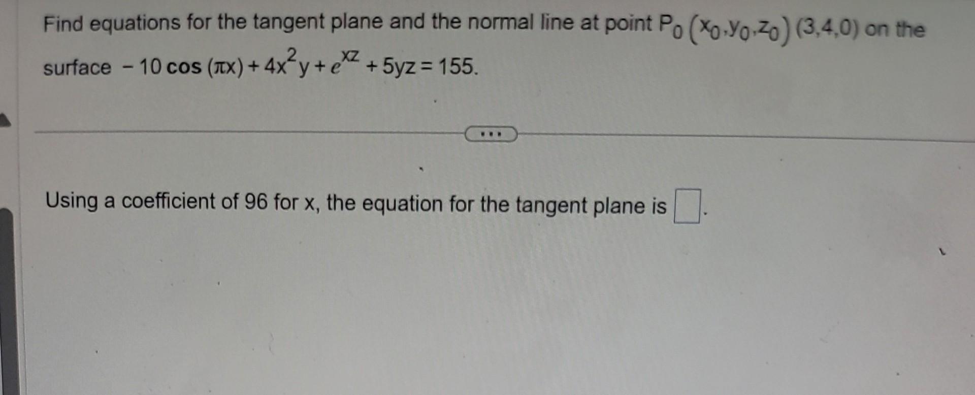 Solved Find equations for the tangent plane and the normal | Chegg.com