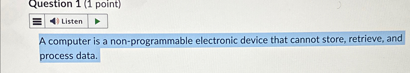 Solved A computer is a non-programmable electronic device | Chegg.com