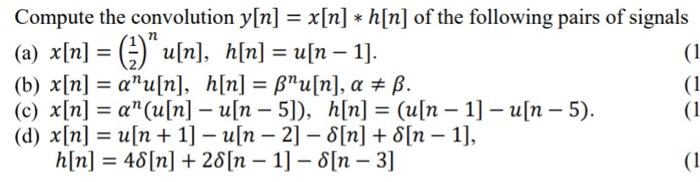 Solved Compute the convolution 𝑦[𝑛] = 𝑥[𝑛] ∗ ℎ[𝑛] of | Chegg.com