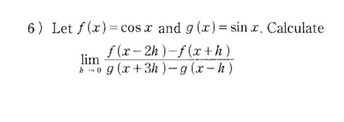 Solved 6) Let f(x)=cosx and g(x)=sinx. Calculate | Chegg.com