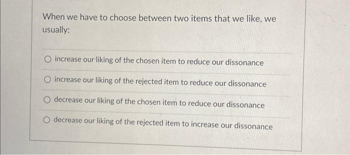 Solved When we have to choose between two items that we | Chegg.com