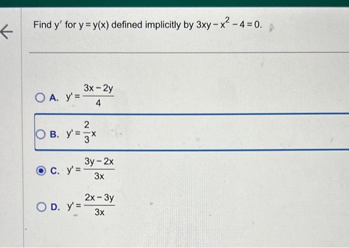 Solved Find y′ for y=y(x) defined implicitly by 3xy−x2−4=0. | Chegg.com