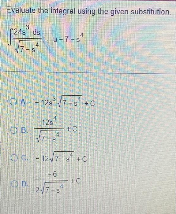 Solved Evaluate the integral using the given substitution. | Chegg.com