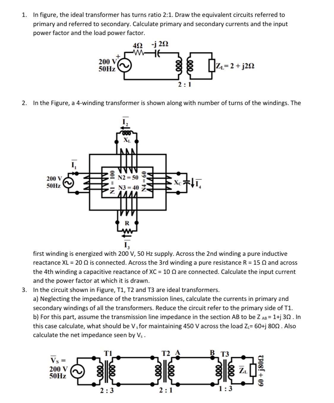 Solved by an EXPERT In figure, the ideal transformer has turns ratio 2:1. | Chegg.com
