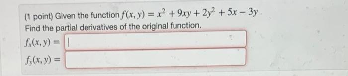 Solved (1 point) Given the function f(x,y)=x2+9xy+2y2+5x−3y. | Chegg.com