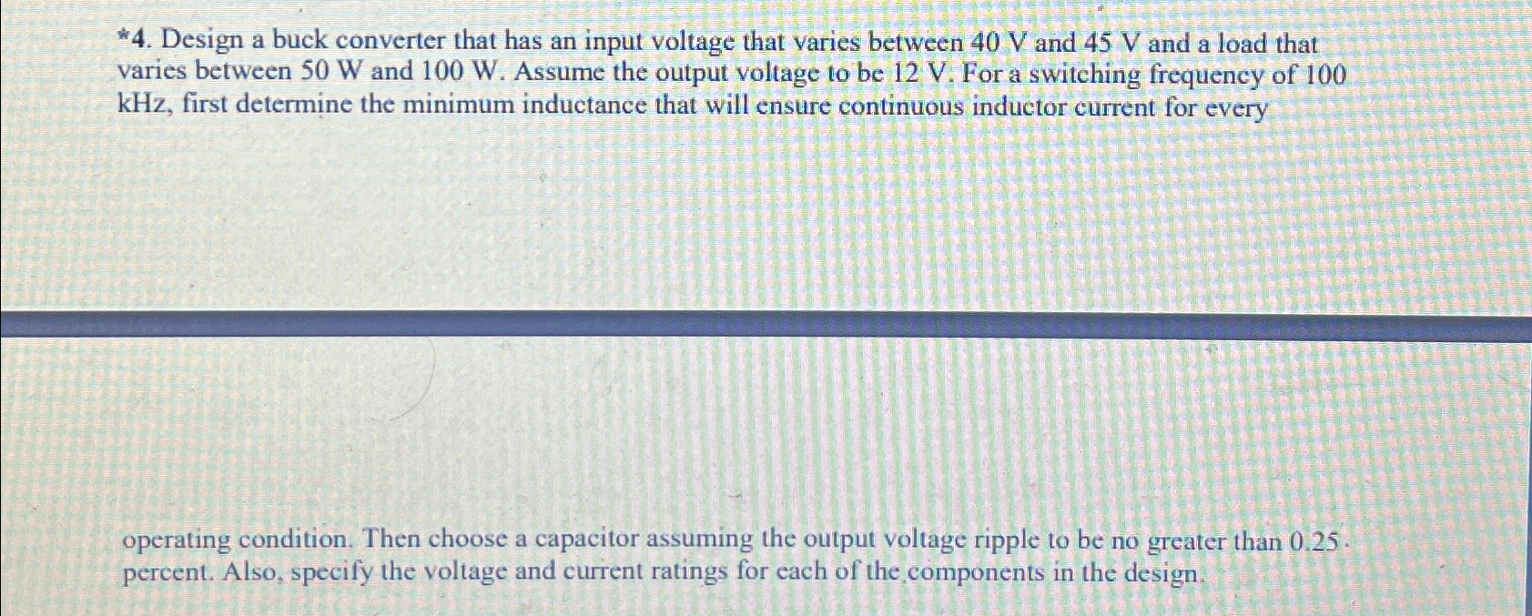 Solved *4. ﻿Design a buck converter that has an input | Chegg.com