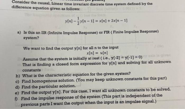 Consider the causal, Linear time invariant discrete | Chegg.com Consider the causal, Linear time invariant discrete | Chegg.com