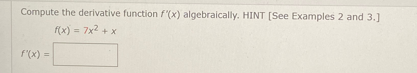 Solved Compute the derivative function f'(x) ﻿algebraically. | Chegg.com