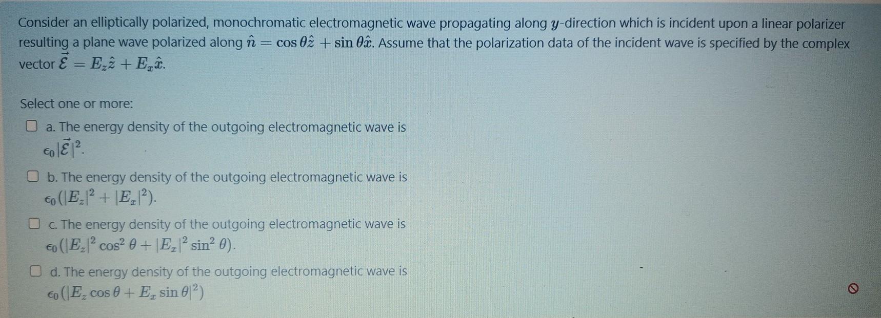 Solved Consider an elliptically polarized, monochromatic | Chegg.com