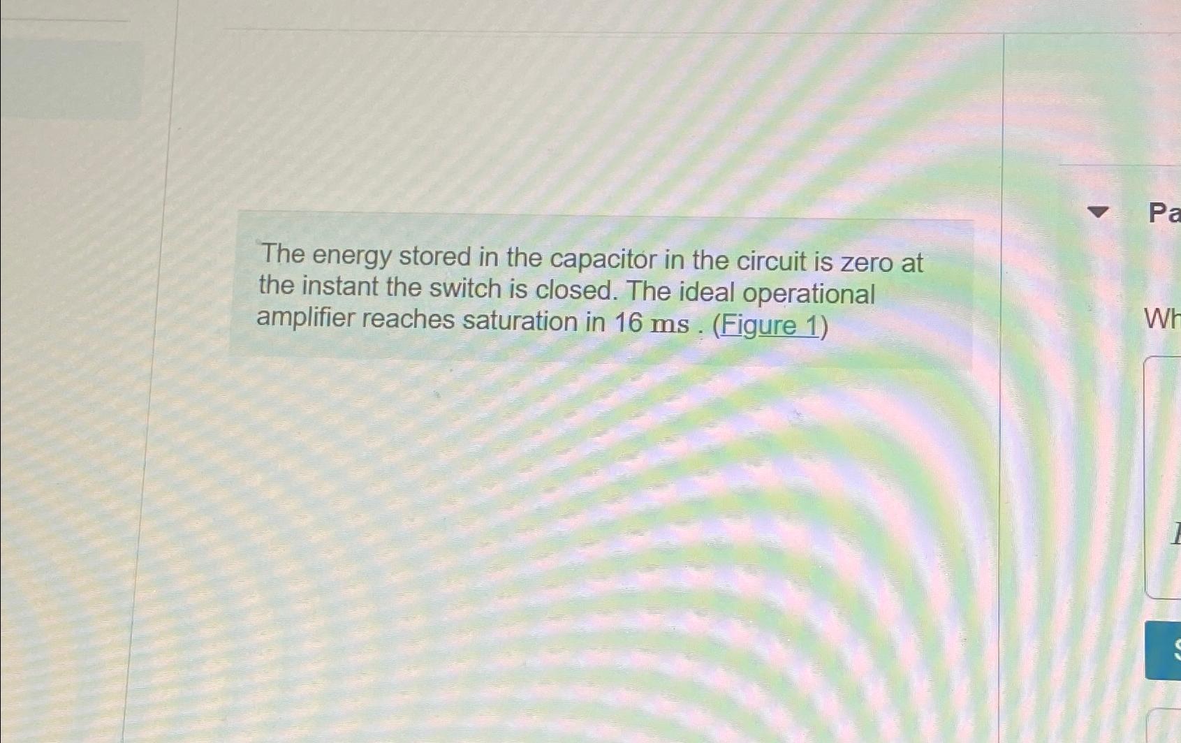 The energy stored in the capacitor in the circuit is | Chegg.com