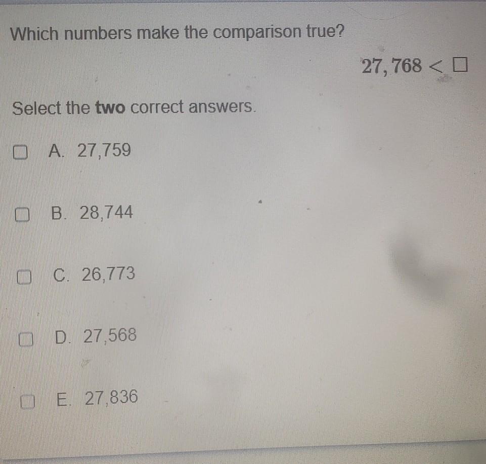 Solved Which numbers make the comparison true? 27,768