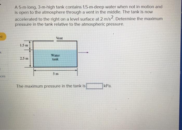 Solved A5-m-long, 3-m-high tank contains 1.5-m-deep water | Chegg.com
